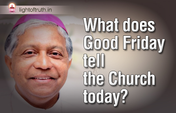 Good Friday – Light of Truth