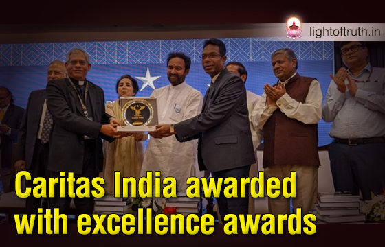 Caritas India awarded with excellence awards - Light Of Truth