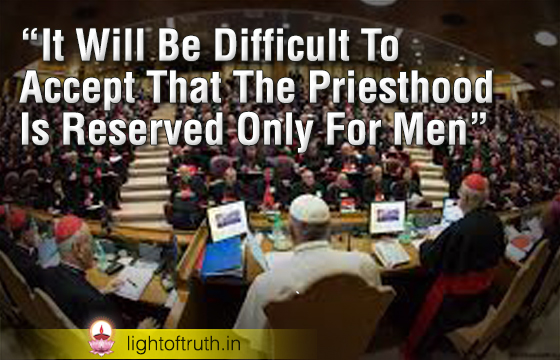 “It Will Be Difficult To Accept That The Priesthood Is Reserved Only ...