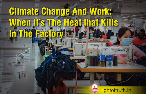 Climate Change And Work: When It’s The Heat That Kills In The Factory ...