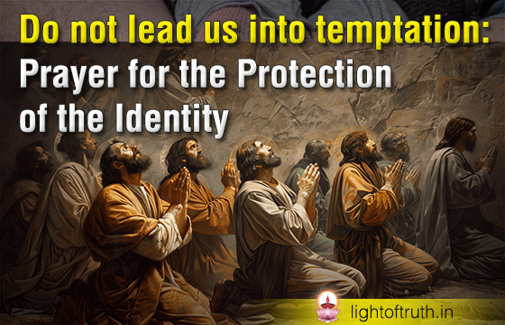 Do not lead us into temptation: Prayer for the Protection of the ...