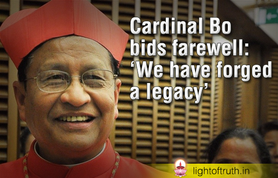 Cardinal Bo bids farewell: ‘We have forged a legacy’ - Light of Truth