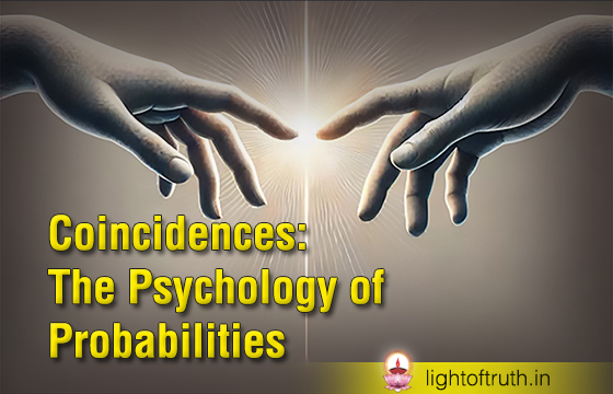 Coincidences: The Psychology of Probabilities - Light of Truth