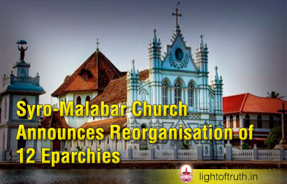 Syro-Malabar Church Announces Reorganisation of 12 Eparchies - Light of ...